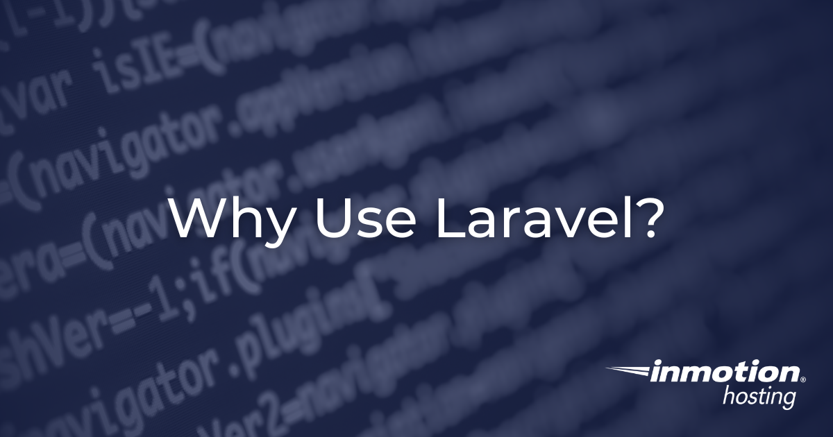 Why Use Laravel? Understanding the Benefits of the Framework - Godaddy.pk