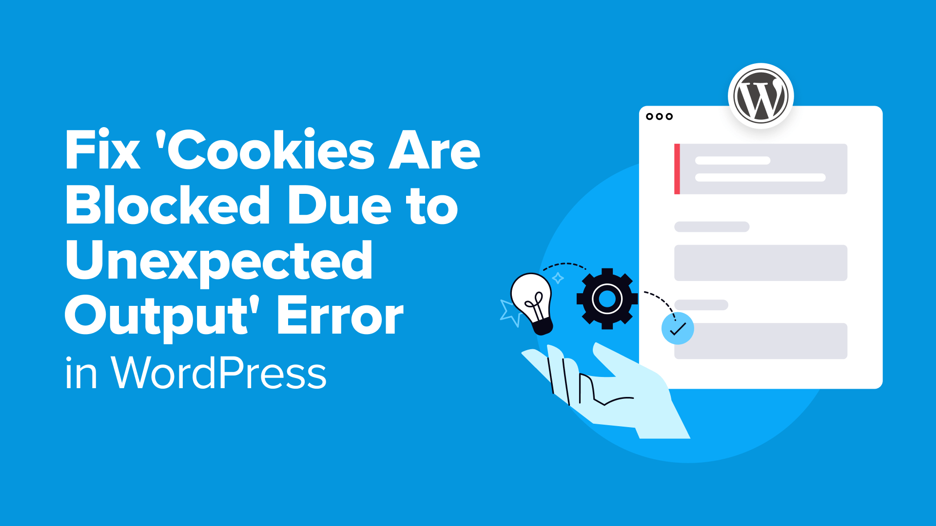 Fix 'Cookies Are Blocked Due to Unexpected Output' Error in WordPress ...